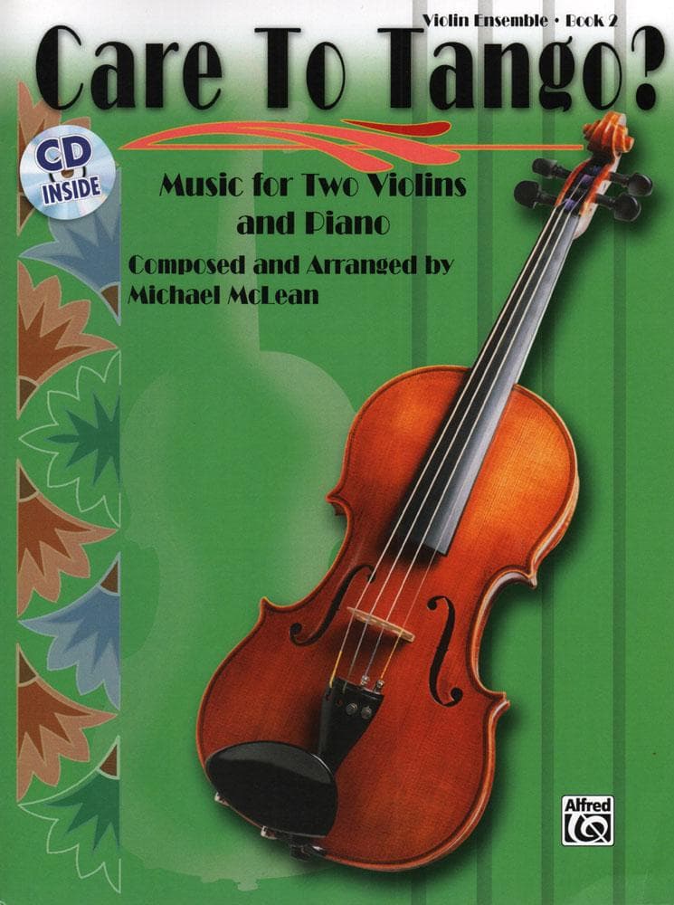 McLean, Michael - Care To Tango? Book 2 - for Two Violins and Piano ...